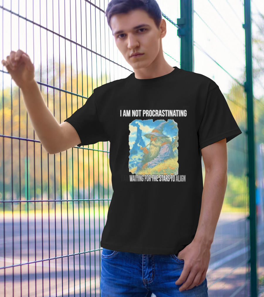 I Am Not Procrastinating Wizard Waiting For The Stars To Align T-Shirt
