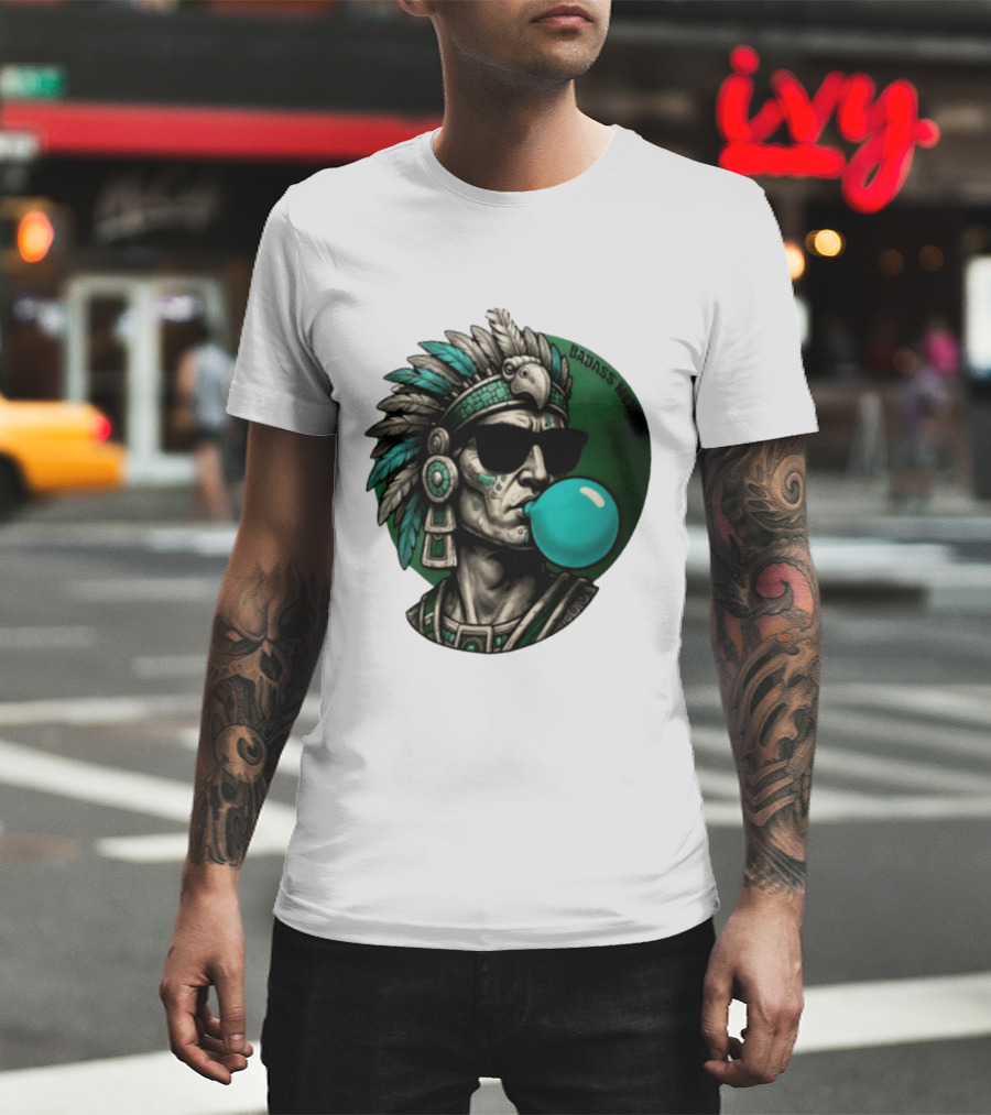 Aztec Warrior With Sunglasses Chewing Bubble Gum Badass Mexicans T-Shirt