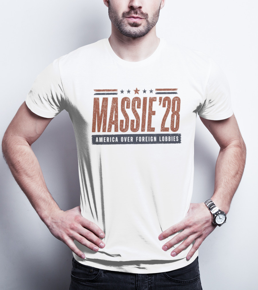 Massie '28 America Over Foreign Lobbies Thomas Massie For President T-Shirt