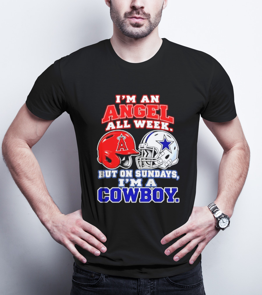 I'm An Angel All Week But On Sundays I'm A Cowboy T-Shirt