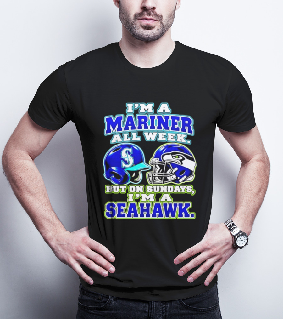 I'm A Mariner All Week But On Sundays I'm A Seahawk T-Shirt