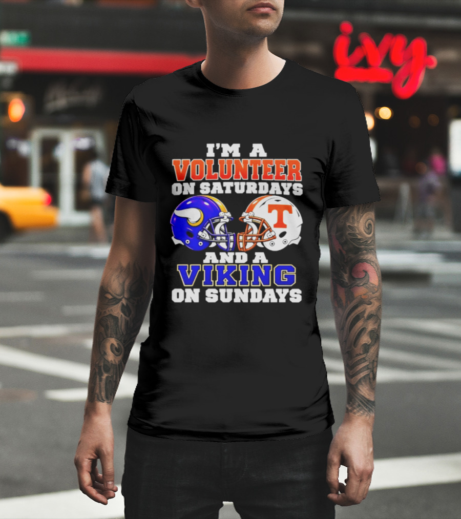 I'm A Volunteer On Saturdays And A Viking On Sundays Helmet Football T-Shirt