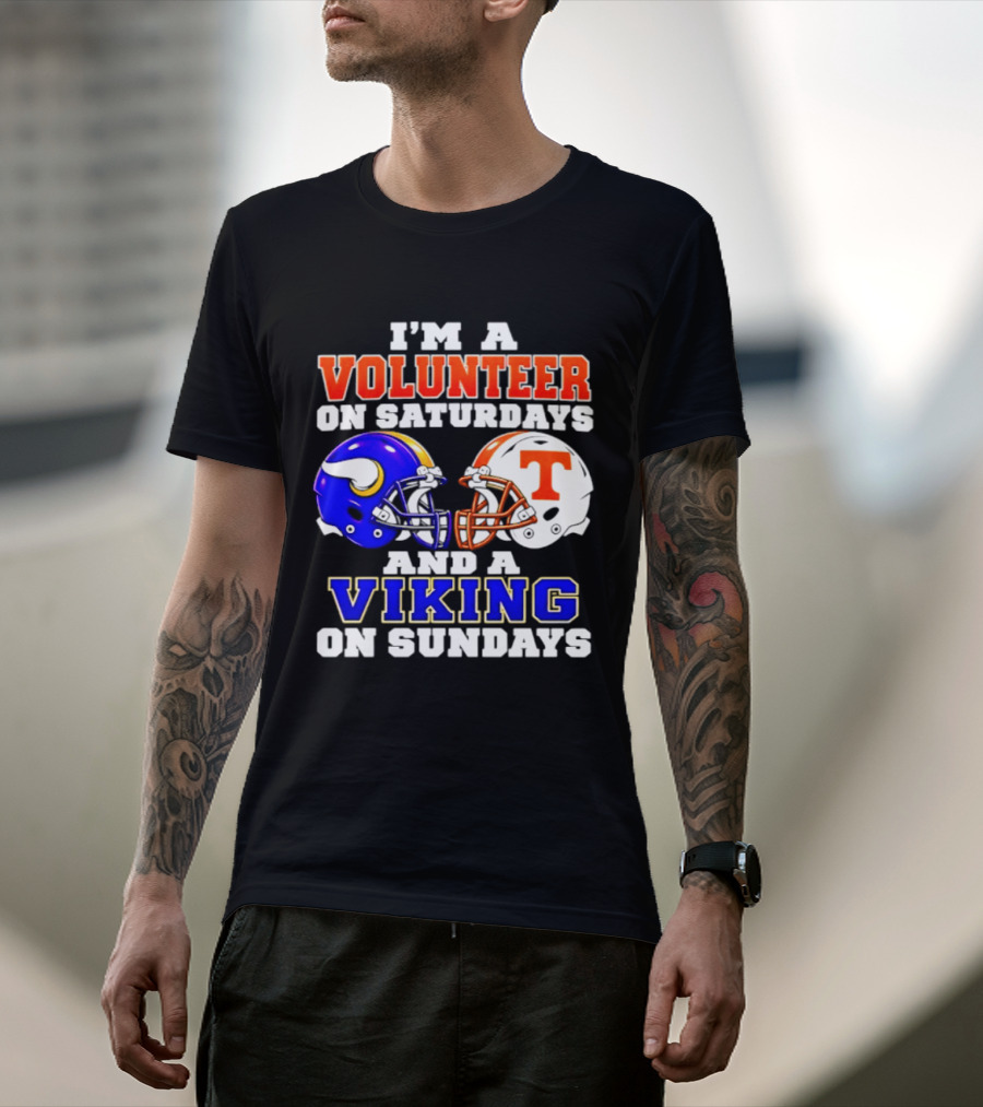 I'm A Volunteer On Saturdays And A Viking On Sundays Helmet Football T-Shirt