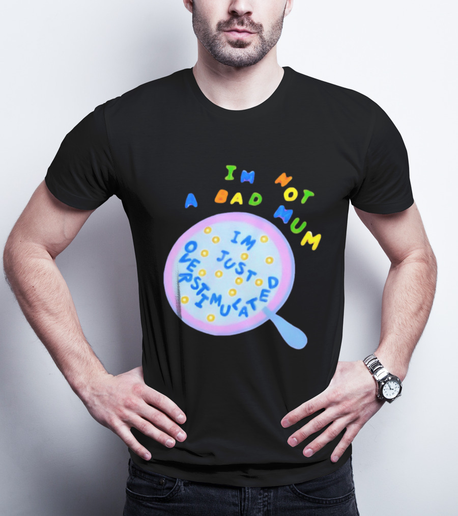 I'm Not A Bad Mum I'm Just Overstimulated Kid's Alphabet Cereal And Spoon T-Shirt