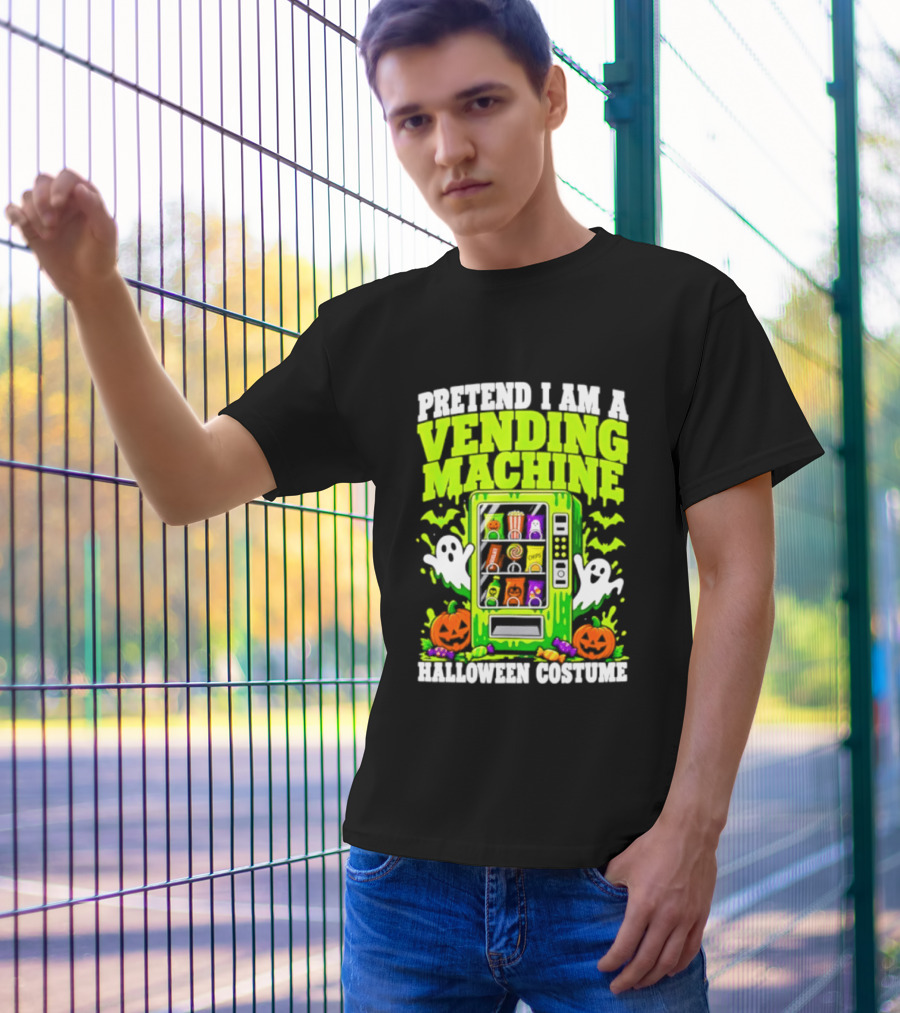Pretend I Am A Vending Machine Halloween Costume Ghosts Pumpkins Candy Fun T-Shirt