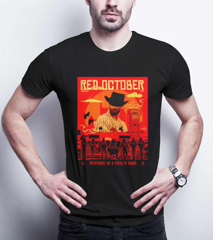 Red October 2026 Philadelphia Phillies Revenge Is A Fool's Game The Mad House T-Shirt