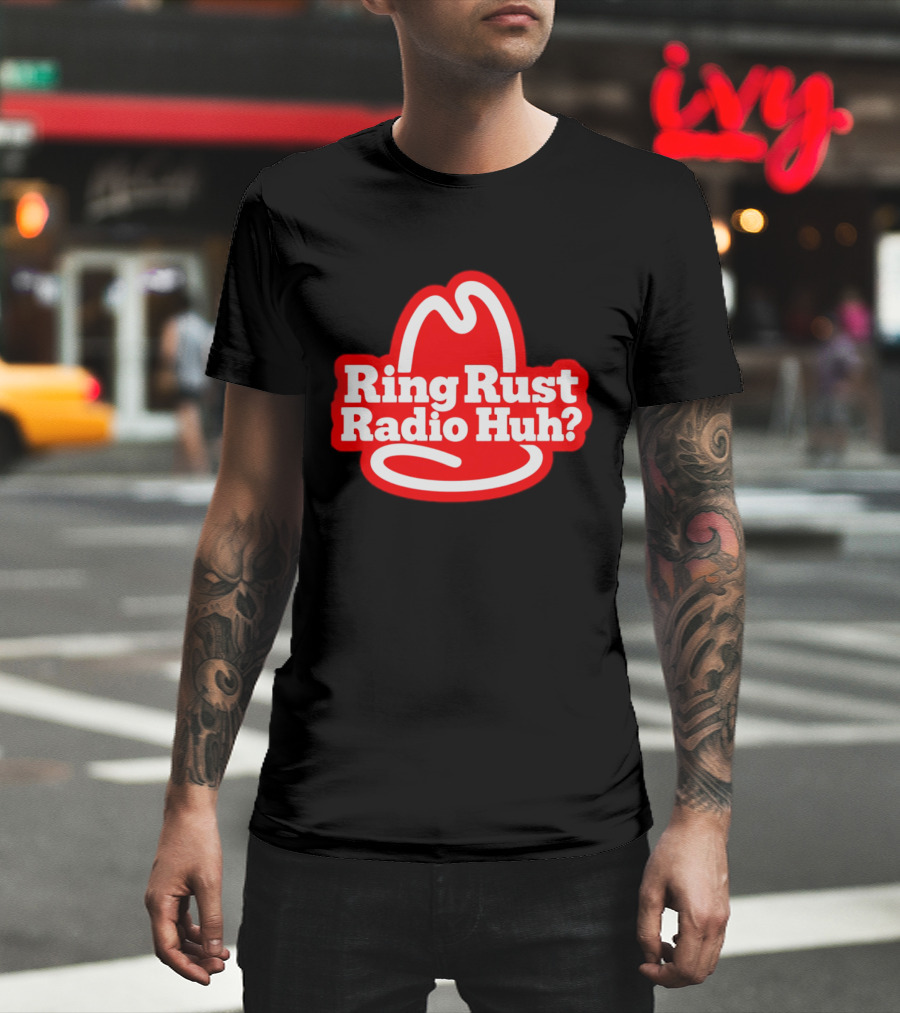 Ring Rust Radio Huh Red Hat T-Shirt