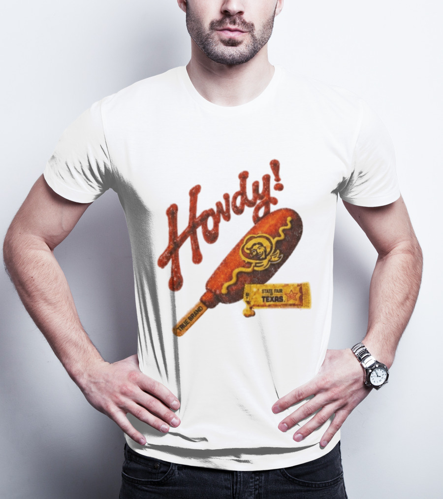 Howdy True Brand Corn Dog State Fair Texas T-Shirt