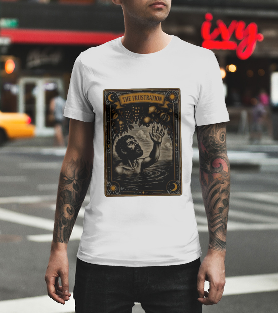Tantalus Mythological Punishment The Frustration T-Shirt