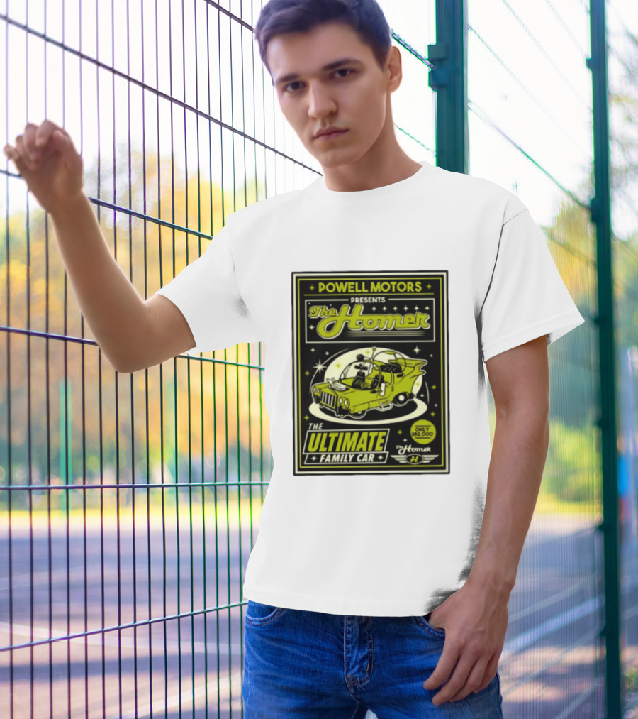 POWELL MOTORS The Homer Ultimate Family Car Only $82,000 T-Shirt