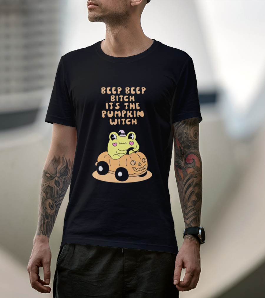 Beep Beep Bitch It's The Pumpkin Witch Halloween 2026 Frog Pumpkin Car T-Shirt