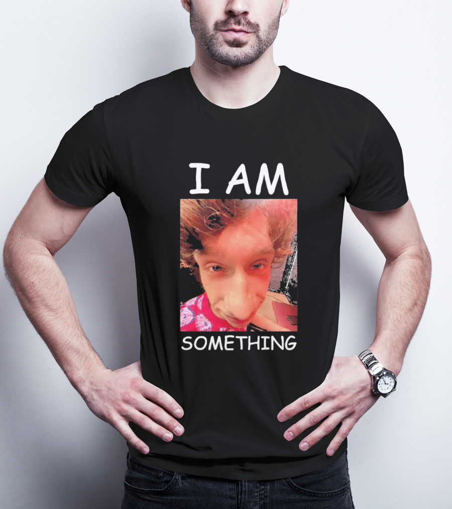 I AM Something Paper Rex Meme Funny Distorted Face T-Shirt