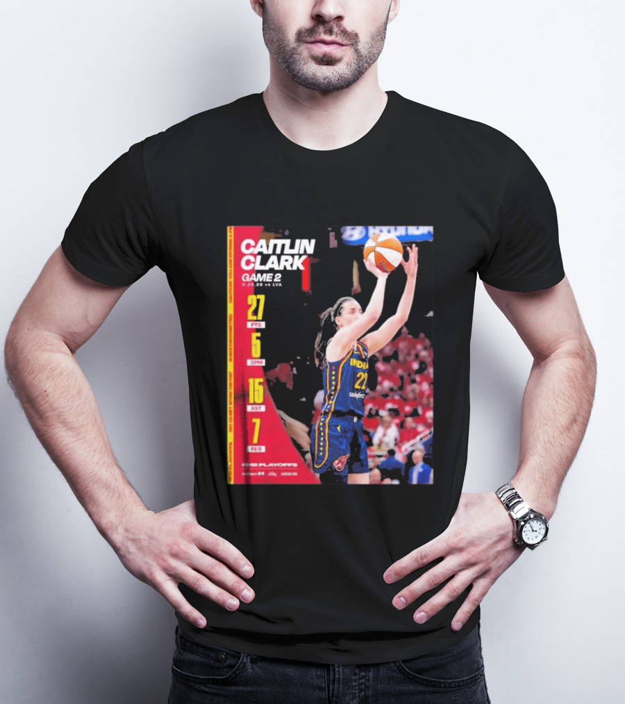 Caitlin Clark Game 2 Stats 9.02.26 Vs LVA 27 PTS 5 3PM 15 AST 7 REB T-Shirt