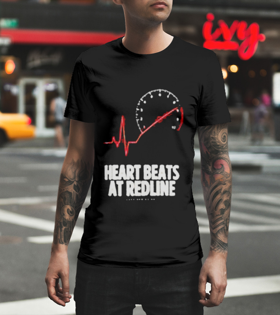 Heart Beats At Redline Tachometer Racing Car T-Shirt