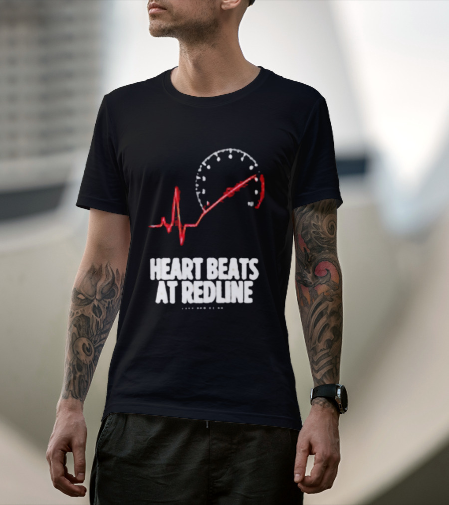Heart Beats At Redline Tachometer Racing Car T-Shirt