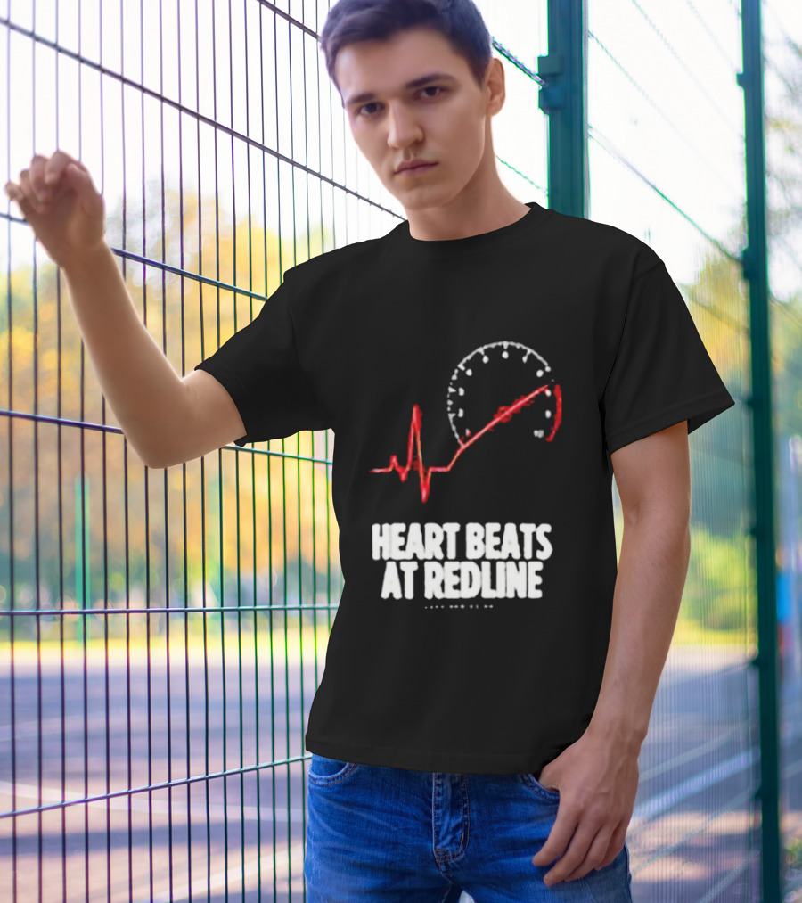 Heart Beats At Redline Tachometer Racing Car T-Shirt