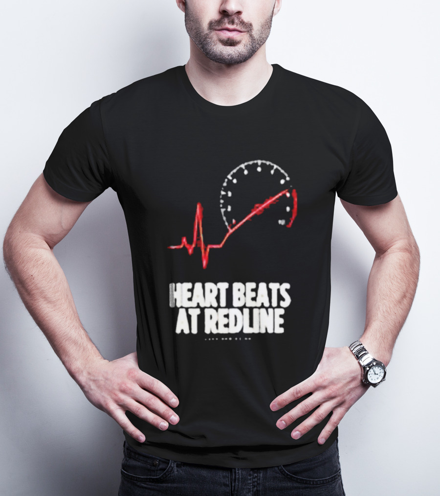 Heart Beats At Redline Tachometer Racing Car T-Shirt