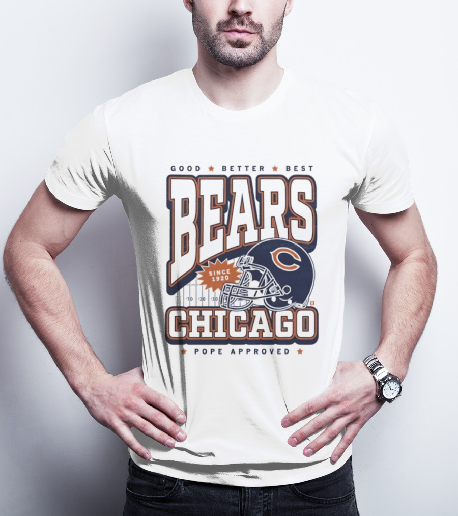 Good Better Best Chicago Bears Football Pope Approved T-Shirt