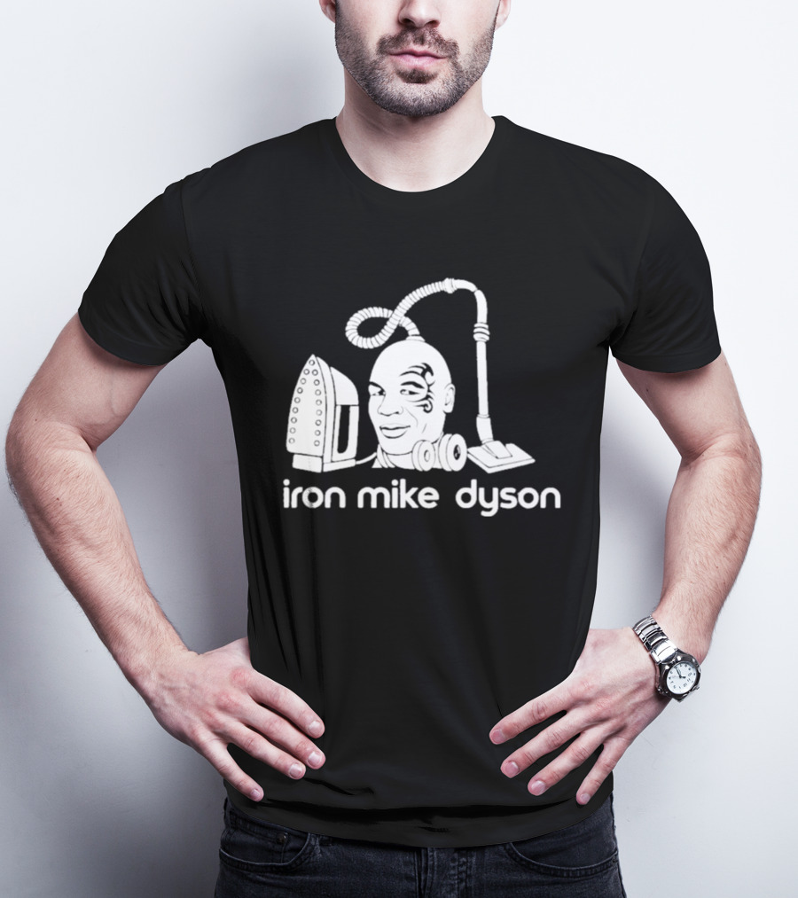 Iron Mike Dyson Mashup Of Vacuum And Iron T-Shirt