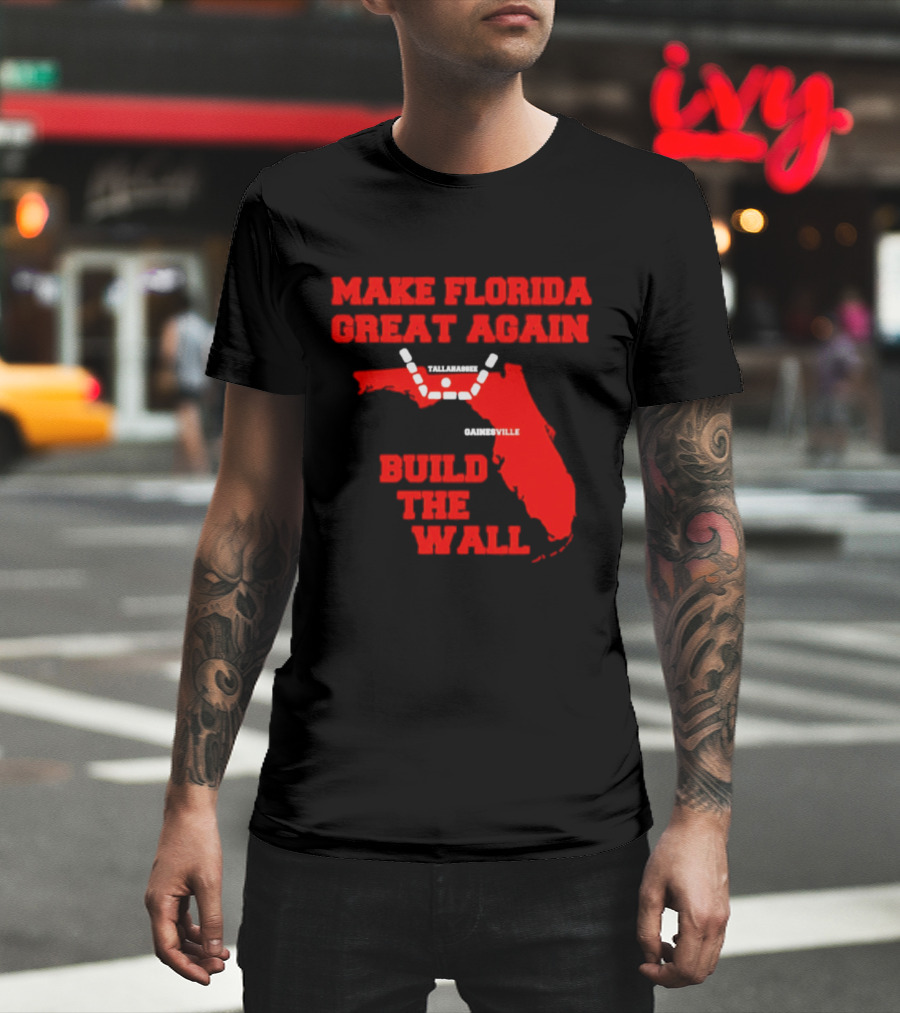 Make Florida Great Again Build The Wall Florida Map T-Shirt