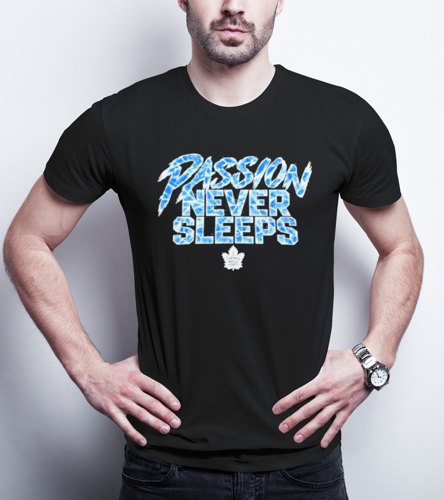 Maple Leafs Passion Never Sleeps Blue Ice Text 2026 T-Shirt