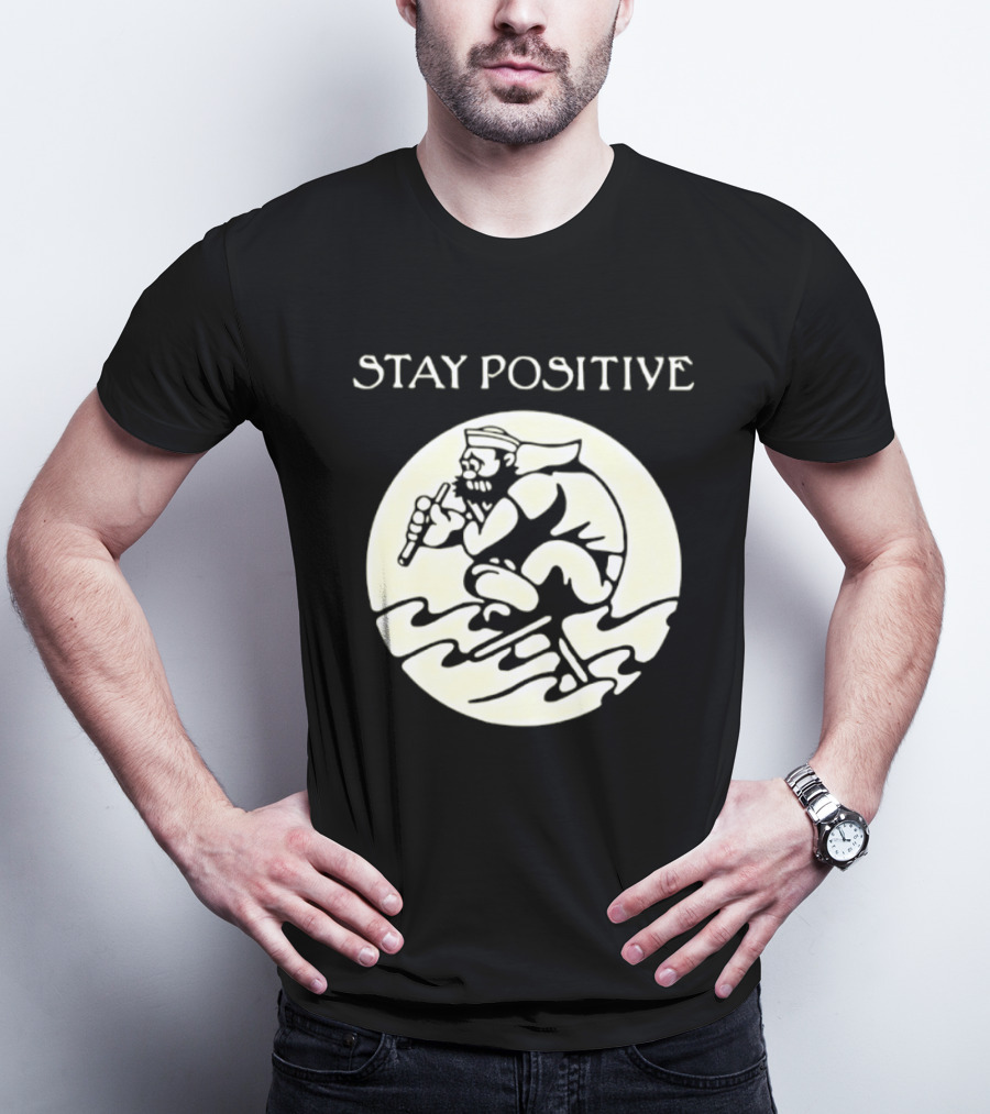 Stay Positive Sailor Nautical Cartoon Character Riding Waves T-Shirt