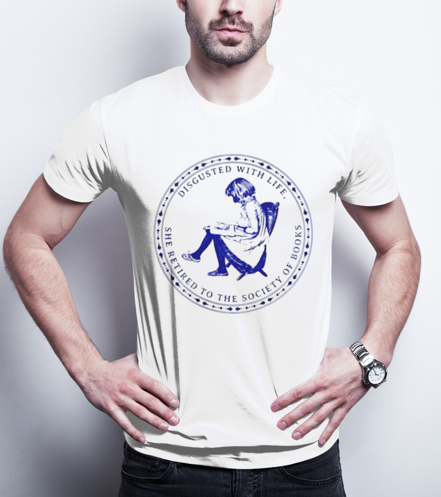 Disgusted With Life She Retired To The Society Of Books Circle Emblem With Reading Woman T-Shirt