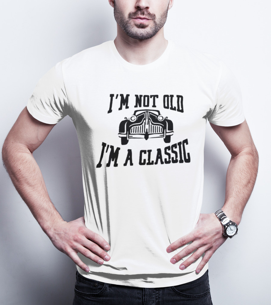 I'm Not Old I'm A Classic Car Vintage Retro Car Lover T-Shirt