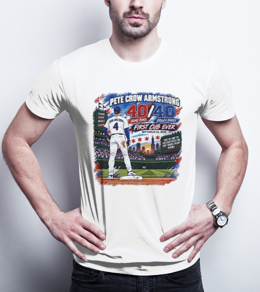 Pete Crow Armstrong 40 Home Runs 40 Stolen Bases First Cub Ever September 24 2023 T-Shirt