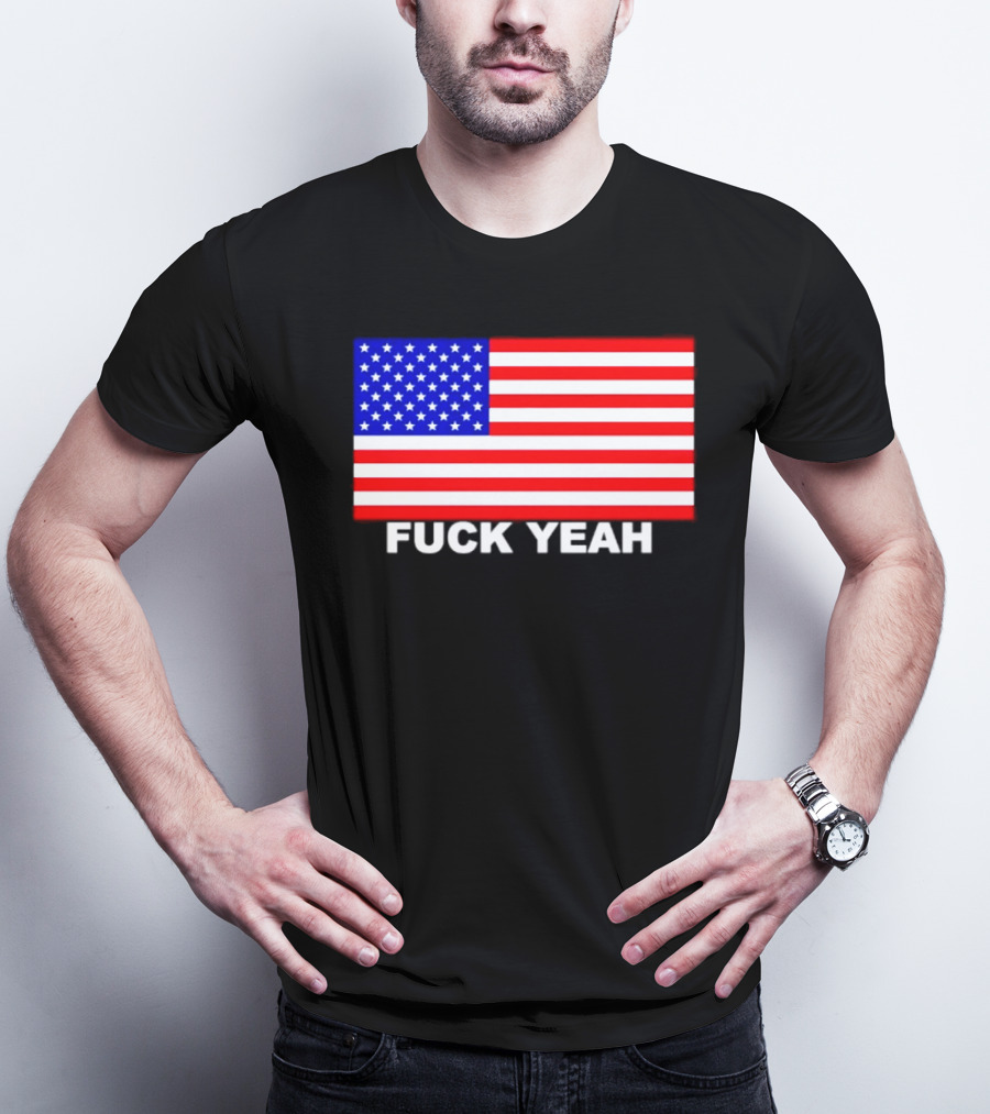 Fuck Yeah American Flag USA Patriotic T-Shirt