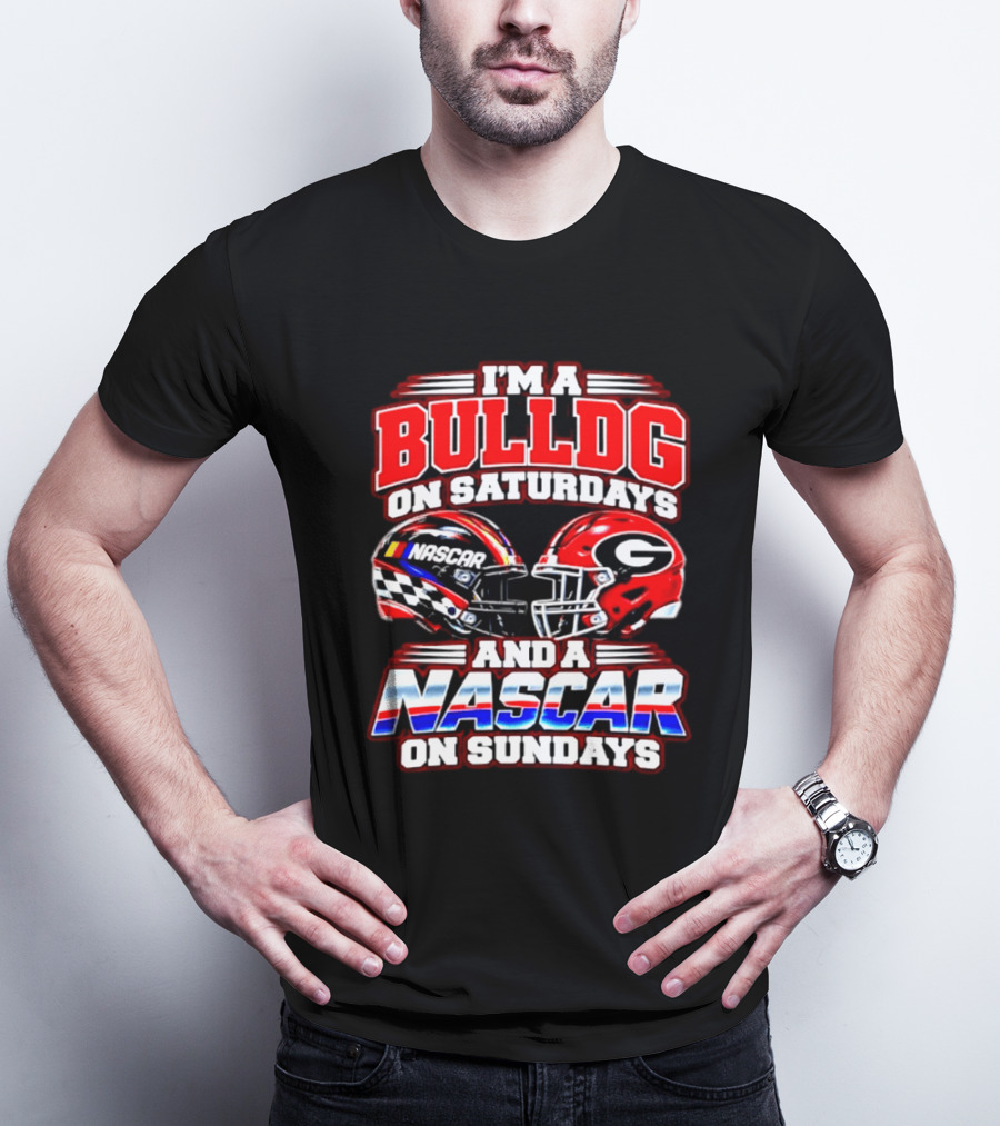 I'm A Bulldog On Saturdays And A NASCAR On Sundays Helmet T-Shirt