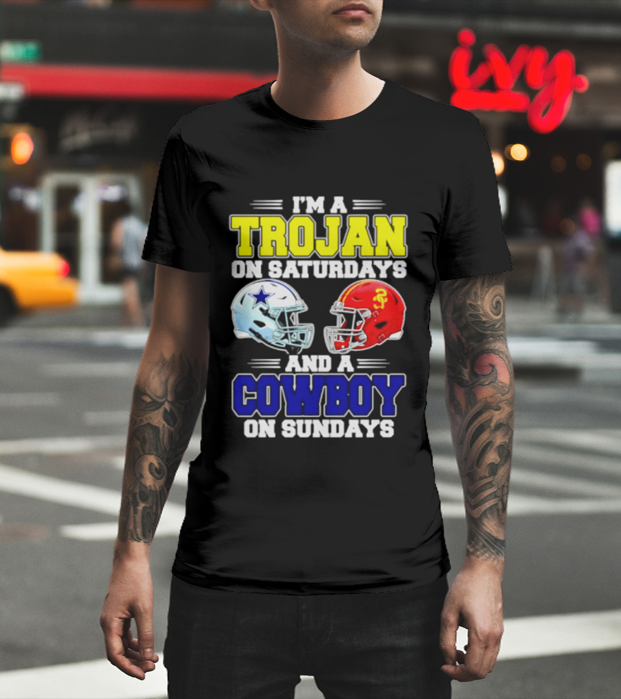 I'm A Trojan On Saturdays And A Cowboy On Sundays Helmet Football T-Shirt