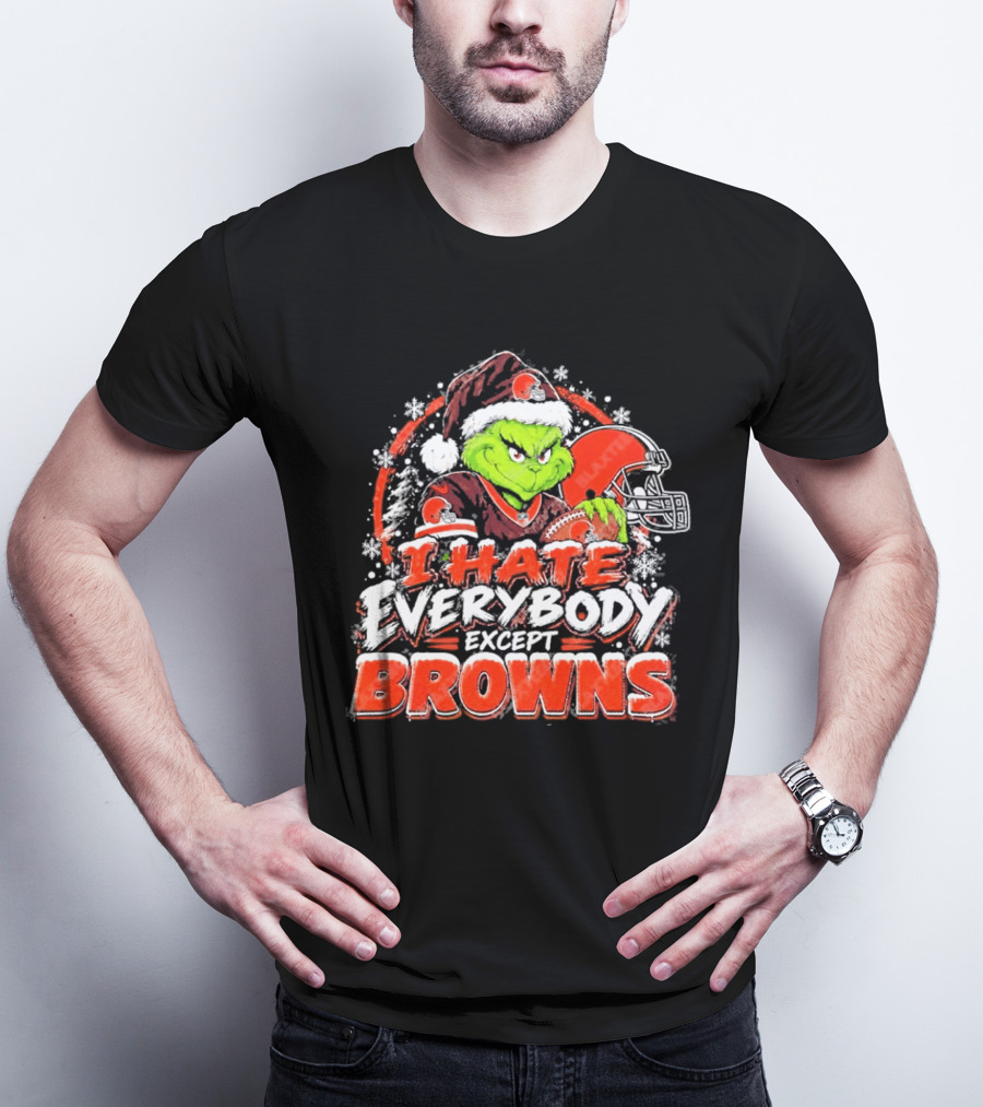 Cleveland Browns Grinch I Hate Everybody Except Browns Fans Christmas Holiday T-Shirt