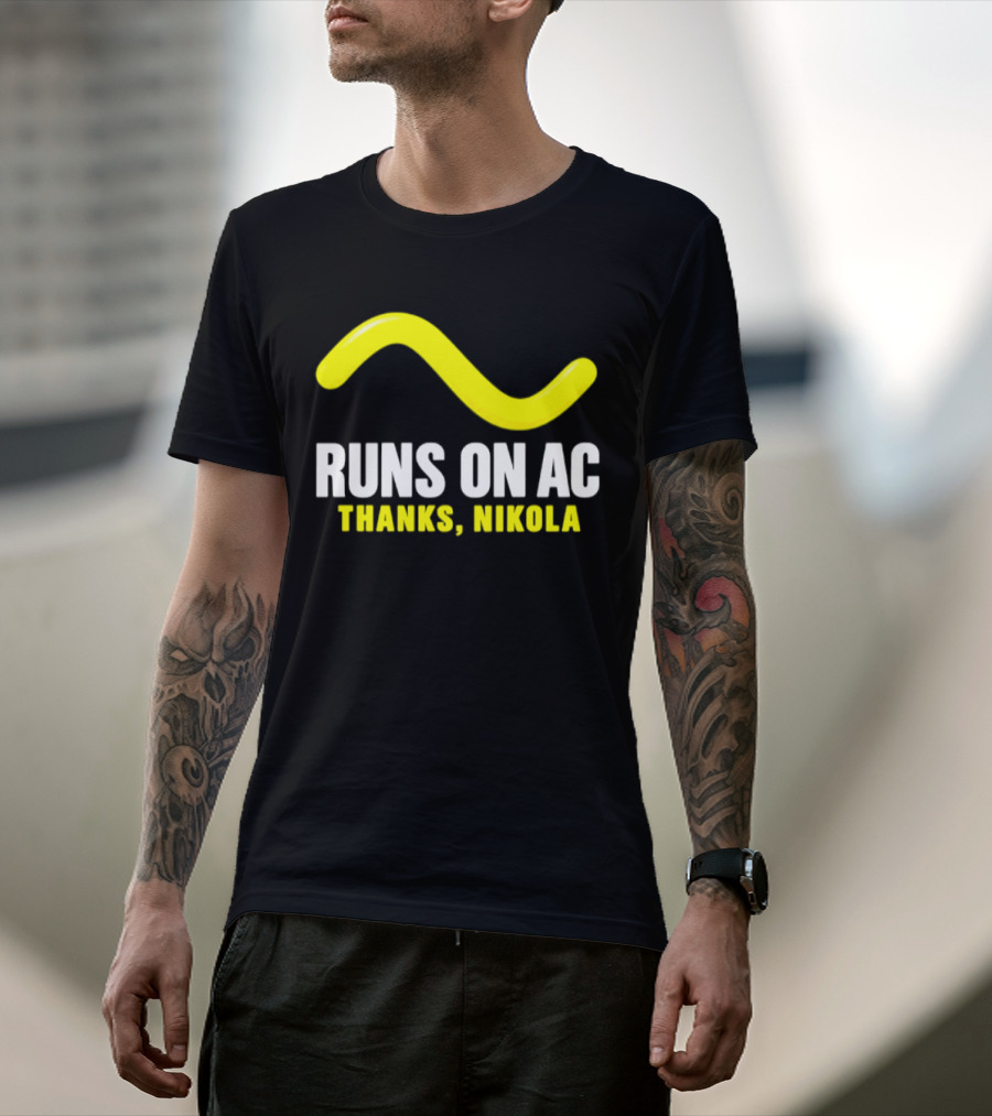 Runs On AC Thanks Nikola Alternating Current Wave T-Shirt