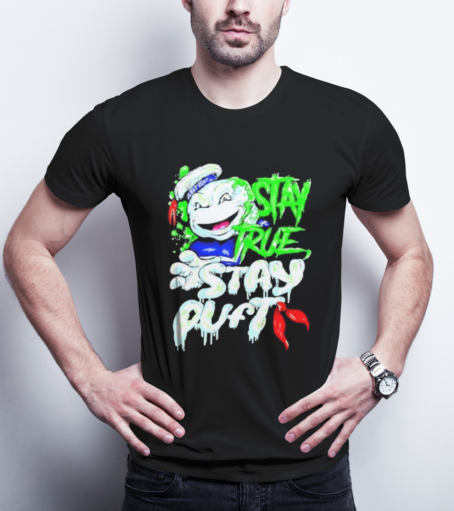 Stay True Stay Puft Ghostbusters 80s Movies Marshmallow Man T-Shirt
