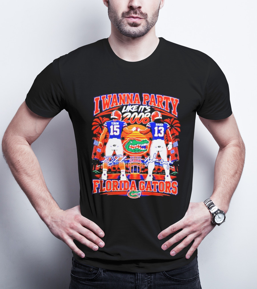 I Wanna Party Like It's 2008 Tebow Baugh Florida Gators Football T-Shirt