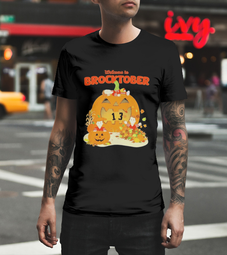 Welcome To Brocktober Brock Purdy 13 Halloween Pumpkin Fun T-Shirt