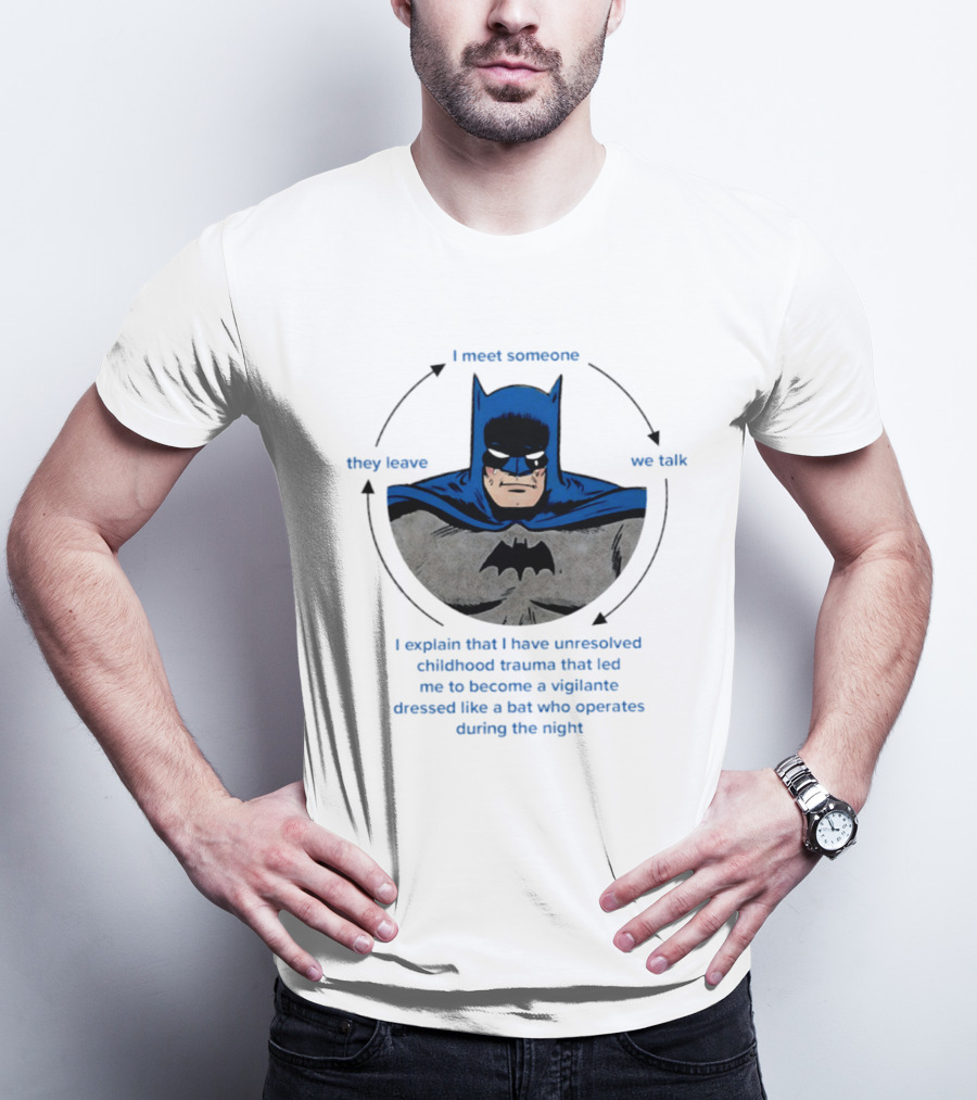 Batman Unresolved Childhood Trauma Cycle Vigilante Dressed Like A Bat T-Shirt