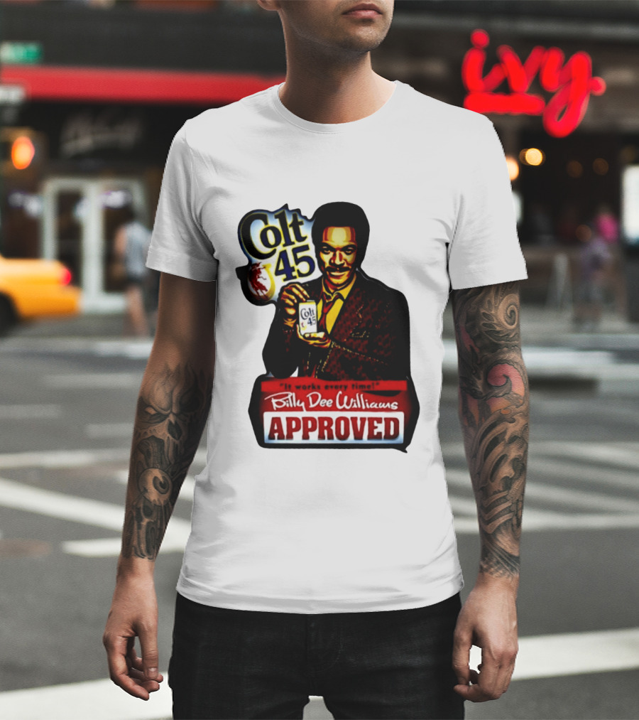 Billy Dee Williams Colt 45 It Works Every Time Approved T-Shirt