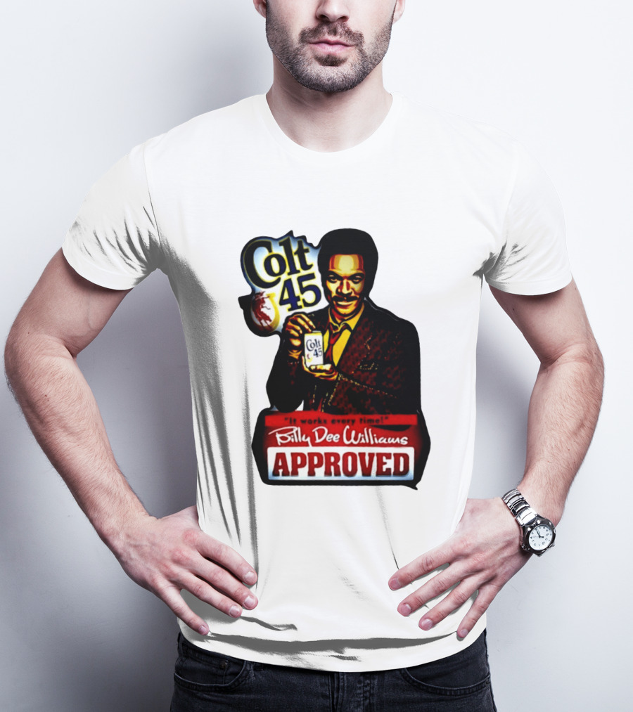Billy Dee Williams Colt 45 It Works Every Time Approved T-Shirt