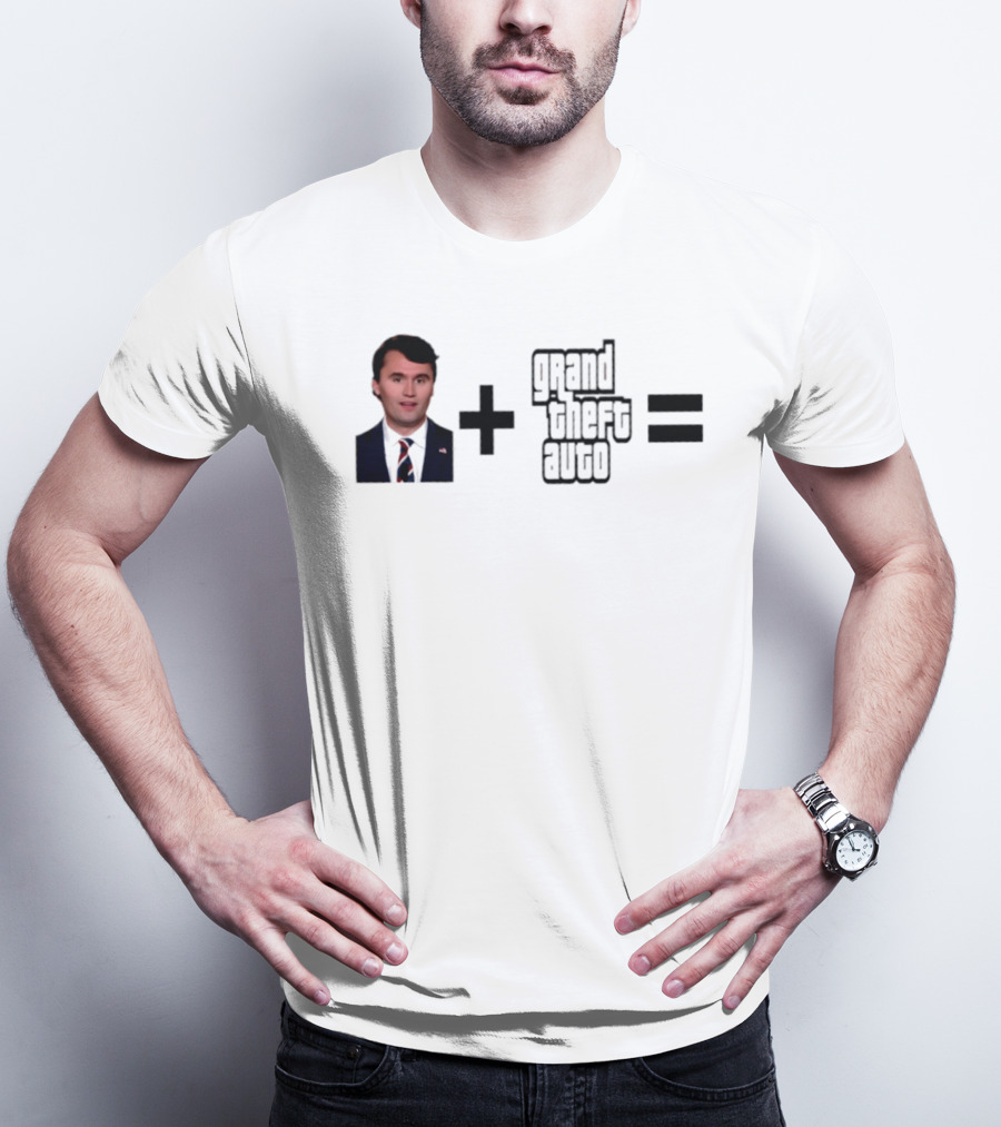 Charlie Kirk Plus Grand Theft Auto GTA Equals Meme T-Shirt