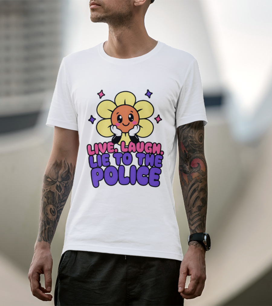 Live Laugh Lie To The Police Cute Cartoon Flower Stars T-Shirt