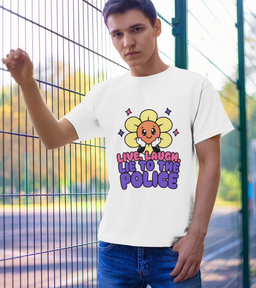 Live Laugh Lie To The Police Cute Cartoon Flower Stars T-Shirt