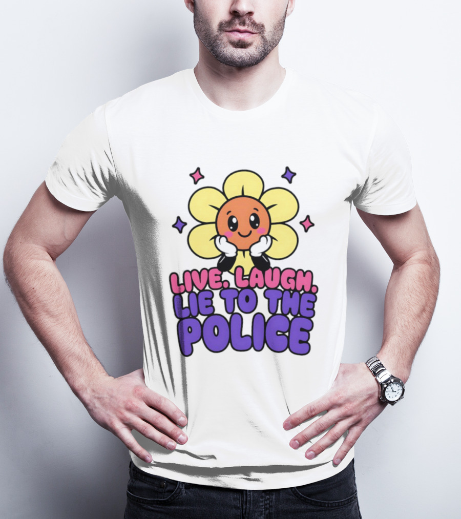Live Laugh Lie To The Police Cute Cartoon Flower Stars T-Shirt