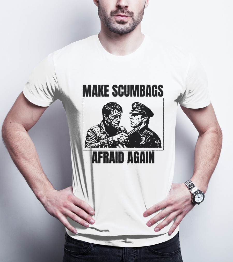 Make Scumbags Afraid Again Tough Vigilante And Officer Confrontation T-Shirt