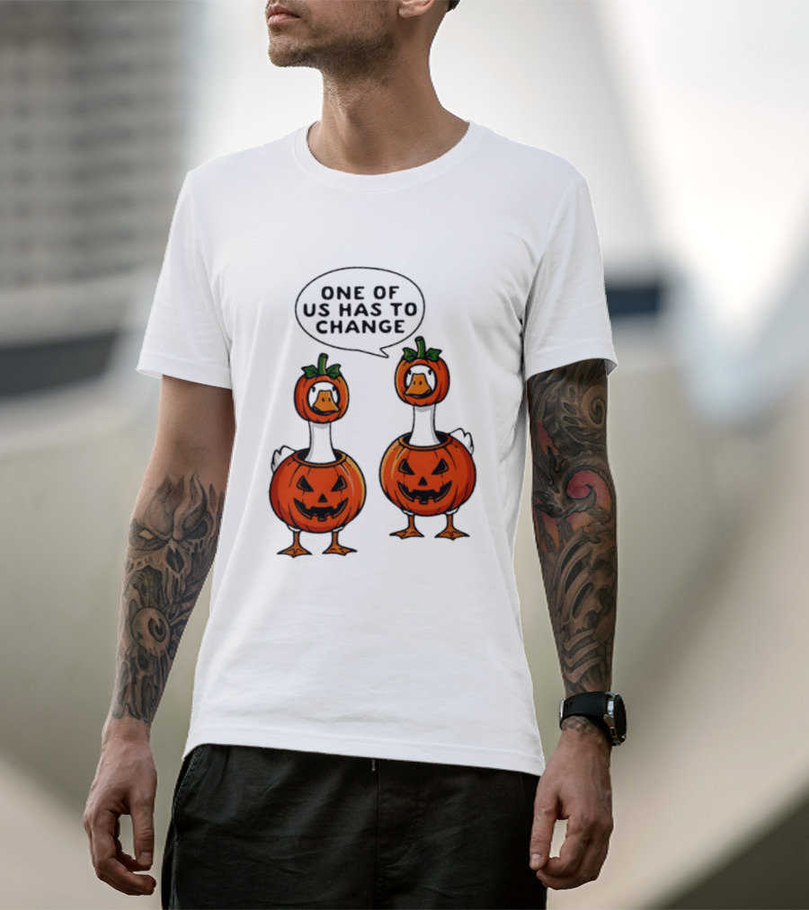 One Of Us Has To Change Goose Pumpkin Halloween Ducks Wearing Jack O Lanterns T-Shirt