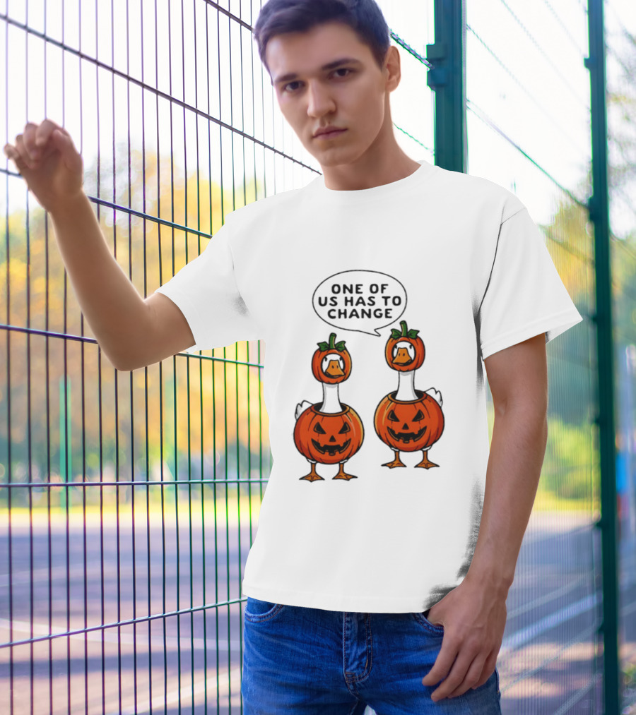 One Of Us Has To Change Goose Pumpkin Halloween Ducks Wearing Jack O Lanterns T-Shirt