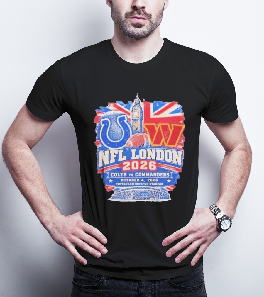 NFL London 2026 Colts Vs Commanders October 4 Tottenham Hotspur Stadium T-Shirt