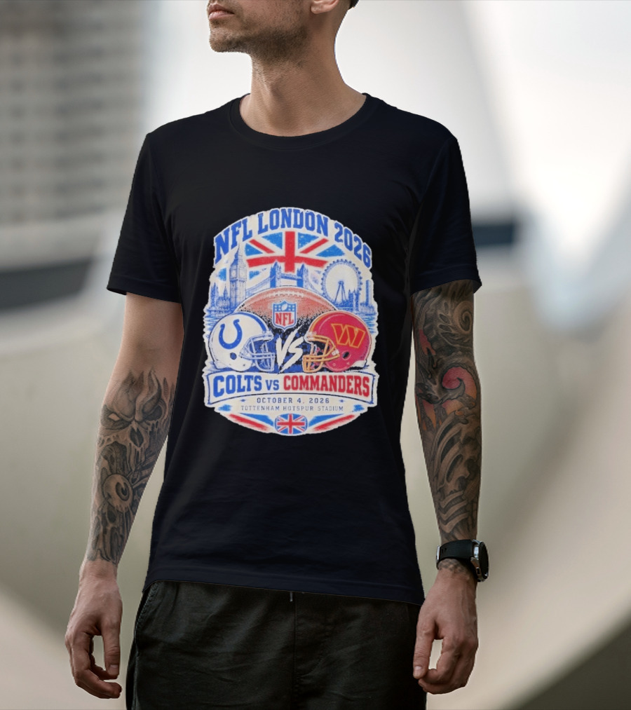 NFL London 2026 Colts Vs Commanders October 4 Tottenham Hotspur Stadium England T-Shirt
