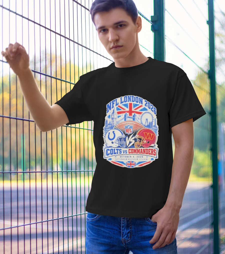 NFL London 2026 Colts Vs Commanders October 4 Tottenham Hotspur Stadium England T-Shirt